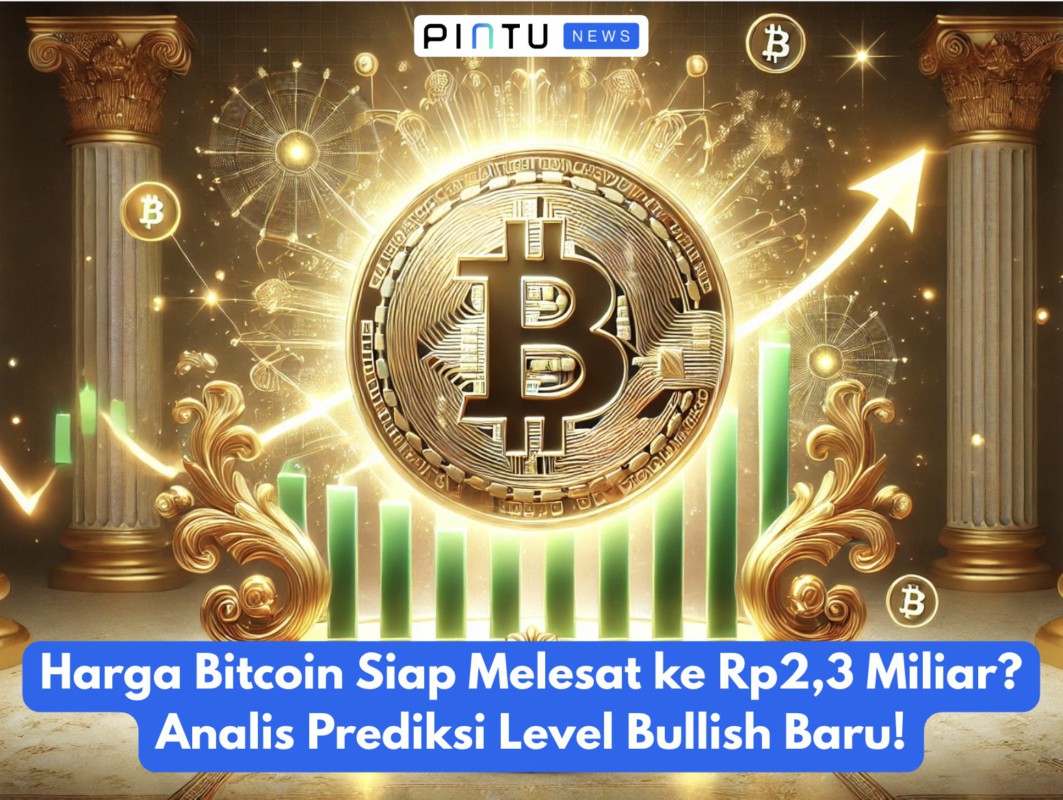 Harga Bitcoin Siap Melesat ke Rp2,3 Miliar? Analis Prediksi Level Bullish Baru! - Pintu News
