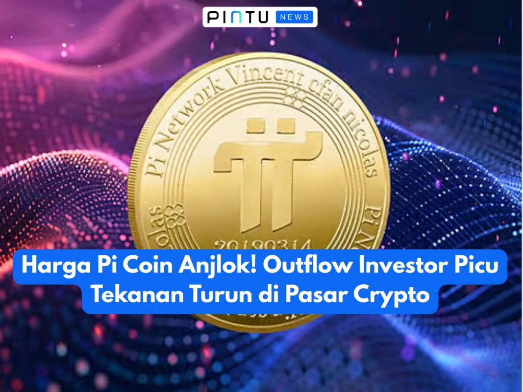 Harga Pi Coin Anjlok! Outflow Investor Picu Tekanan Turun di Pasar Crypto - Pintu News