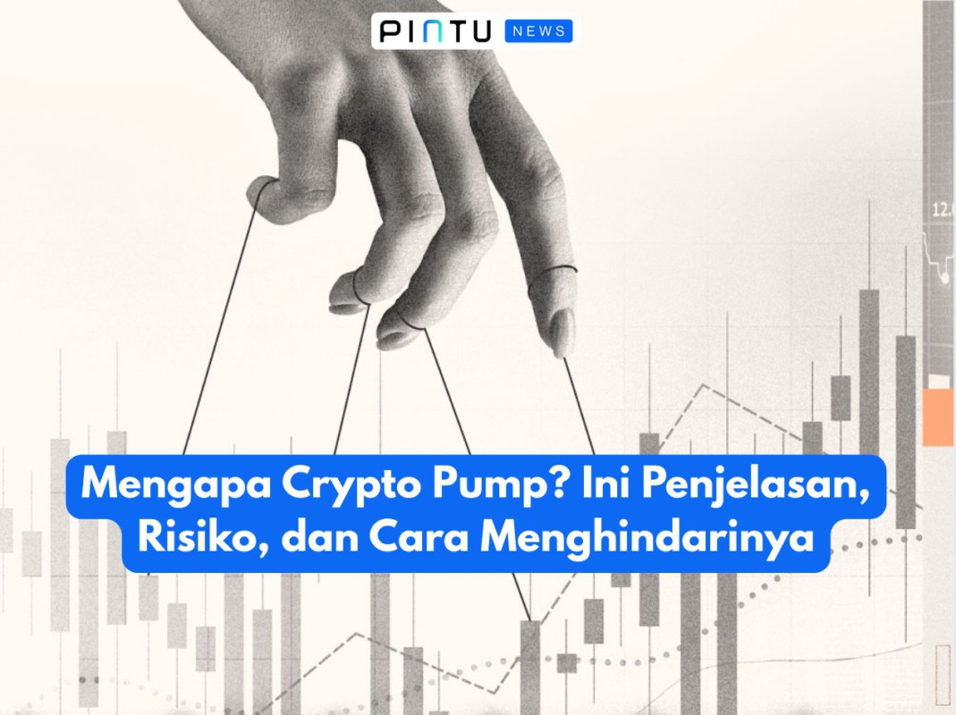 Mengapa Crypto Pump? Ini Penjelasan, Risiko, dan Cara Menghindarinya - Pintu News