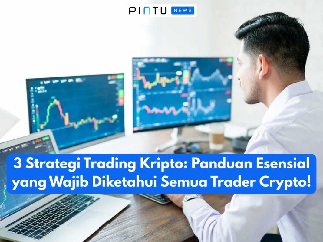 3 Strategi Trading Kripto: Panduan Esensial yang Wajib Diketahui Semua Trader Crypto! - Pintu News