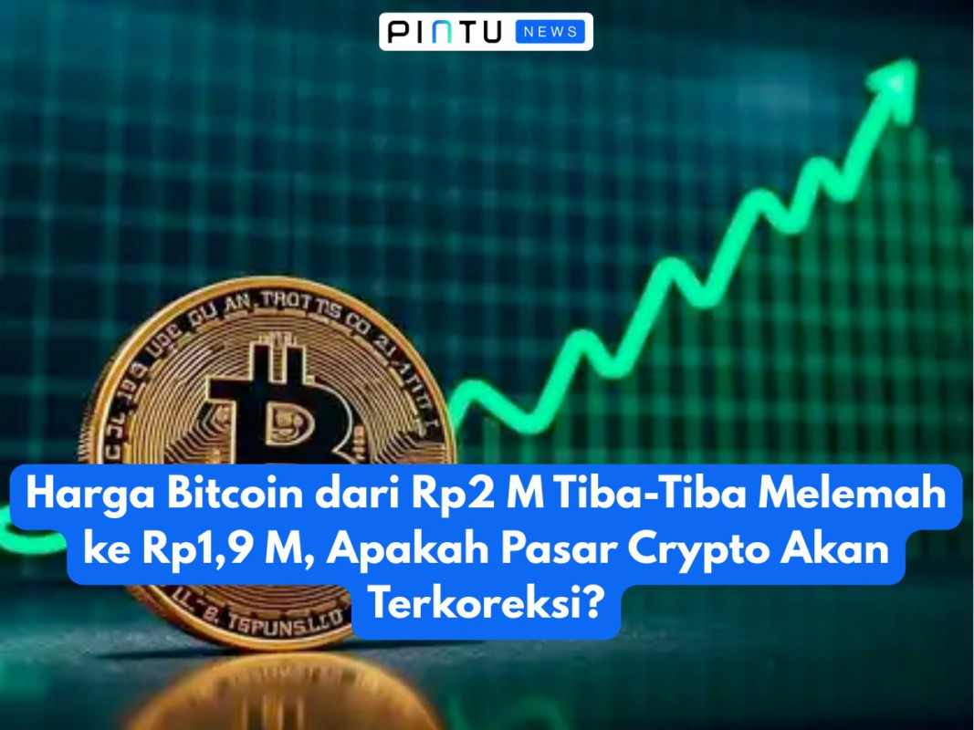 Harga Bitcoin dari Rp2 M Tiba-Tiba Melemah ke Rp1,9 M, Apakah Pasar Crypto Akan Terkoreksi ...