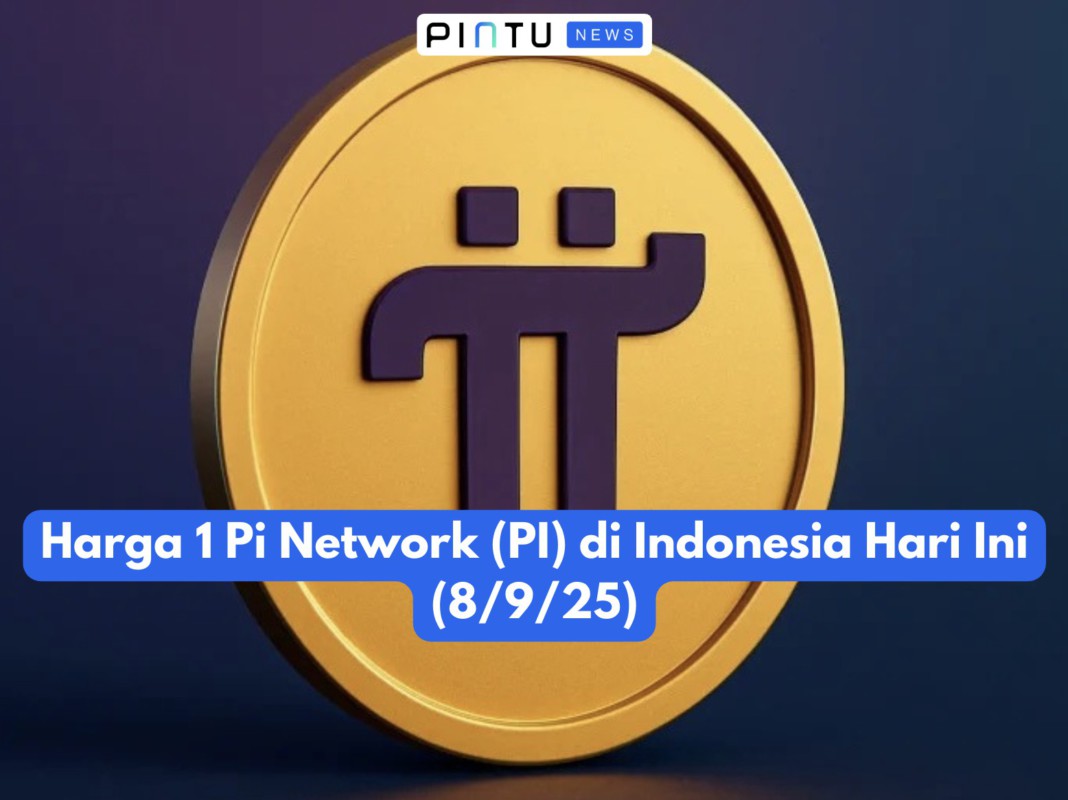 Harga 1 Pi Network (PI) di Indonesia Hari Ini (8/9/25) - Pintu News